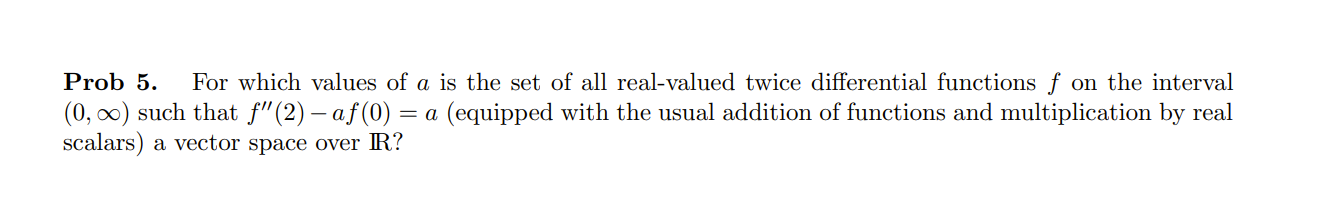 Solved Prob 5. For which values of a is the set of all | Chegg.com