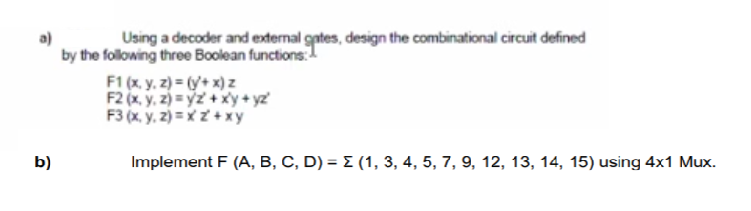 Solved a) Using a decoder and external gates, design the | Chegg.com
