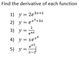 Solved Find the derivative of each function 1) y = 2e 3x+1 | Chegg.com