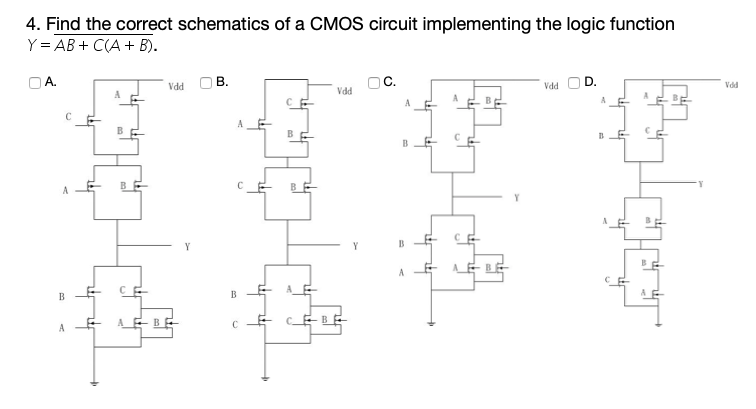 Solved 4. Find the correct schematics of a CMOS circuit | Chegg.com