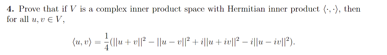 Solved 4. Prove that if V is a complex inner product space | Chegg.com