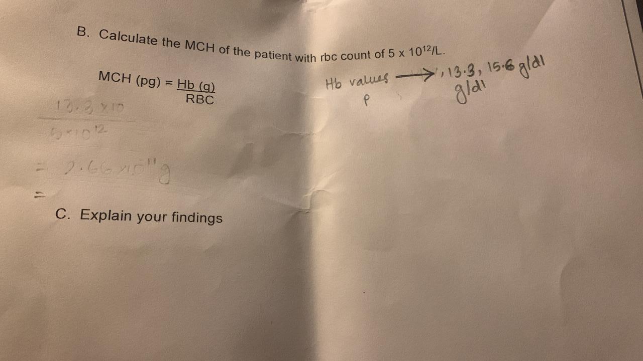 Solved B. Calculate the MCH of the patient with rbc count of | Chegg.com
