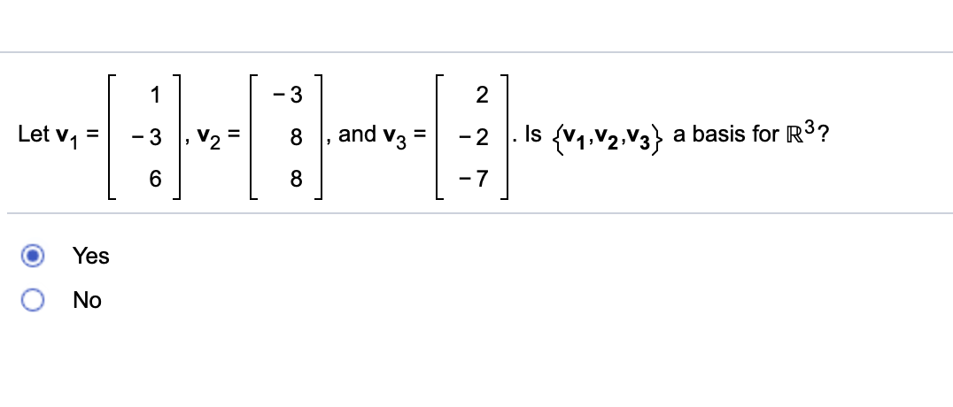 Solved 1 - 3 2 Let V1 - 3 V2 and V3 = - 2 Is {V1, V2,V3} a | Chegg.com