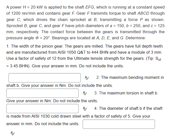 Solved V leW a−aA power H=20 kW is applied to the shaft EFG, | Chegg.com