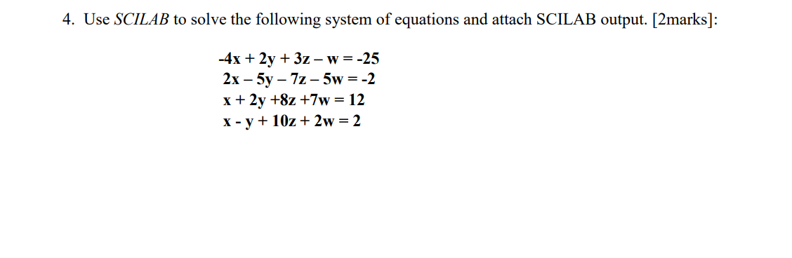 Solved Use SCILAB to solve the following system of equations | Chegg.com Solved Use SCILAB to solve the following system of equations | Chegg.com
