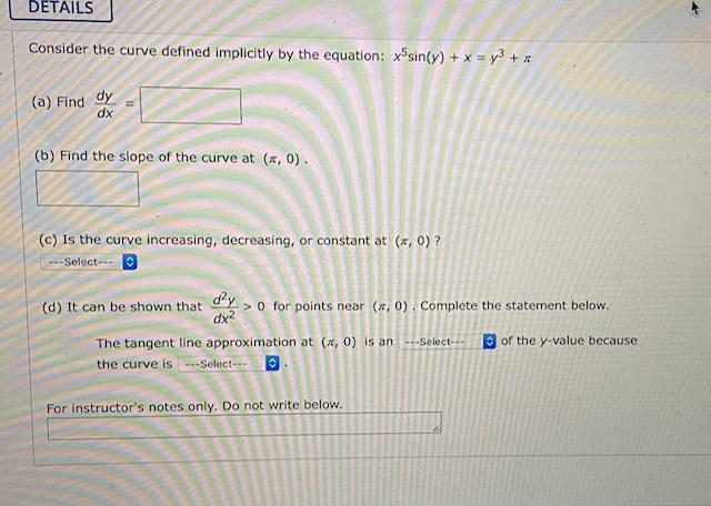 Solved DETAILS Consider the curve defined implicitly by the | Chegg.com