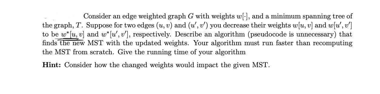 Solved Consider an edge weighted graph G with weights w[-], | Chegg.com