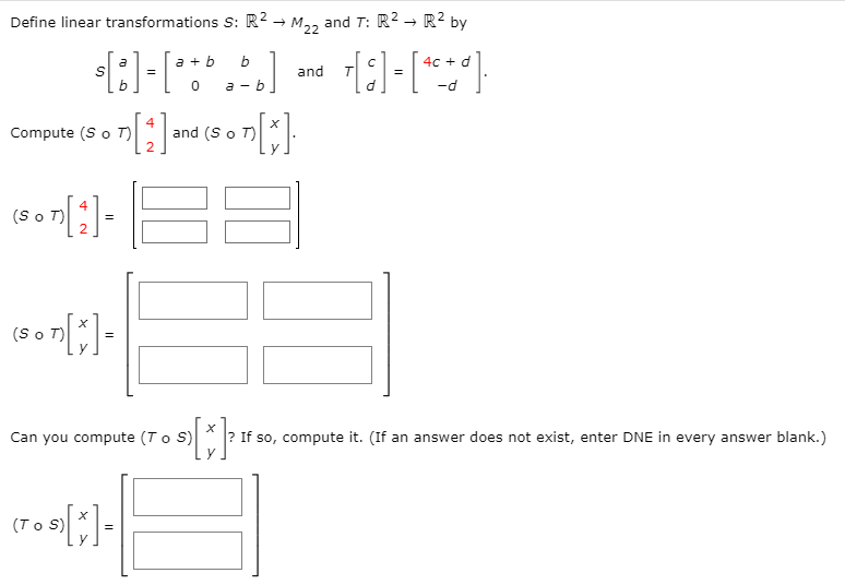 Solved Define linear transformations S: ℝ2 → M22 and T: | Chegg.com