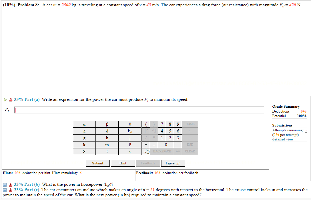 Solved (10\%) Problem 8: A car m=2500 kg is traveling at a | Chegg.com