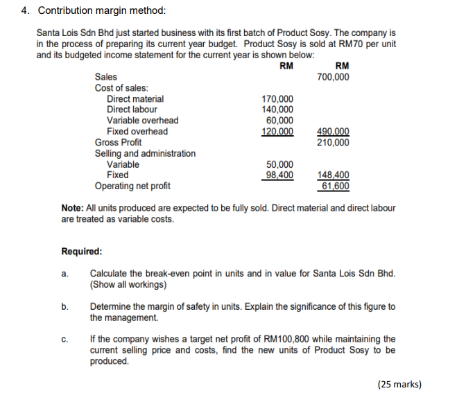 Solved Contribution margin method: Santa Lois Sdn Bhd just | Chegg.com
