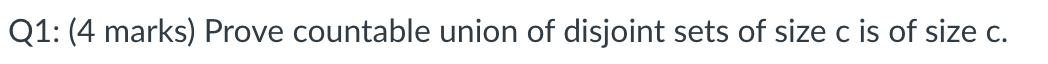 Solved Q1: (4 marks) Prove countable union of disjoint sets | Chegg.com