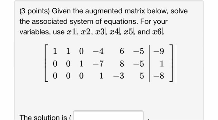 Solved Given the augmented matrix below, solve the | Chegg.com
