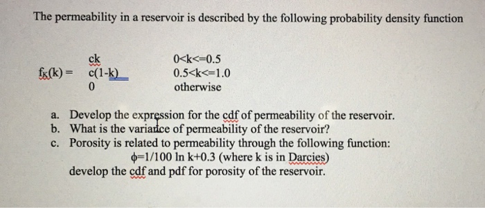 Solved The permeability in a reservoir is described by the | Chegg.com