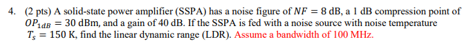 Solved 4. (2 pts) A solid-state power amplifier (SSPA) has a | Chegg.com