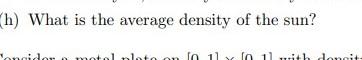 Solved 6. [C] [S] According to NASA, the density of the sun | Chegg.com