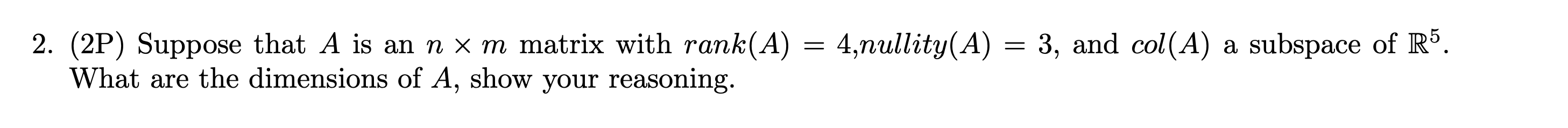 Solved 2. (2P) Suppose that A is an n x m matrix with | Chegg.com