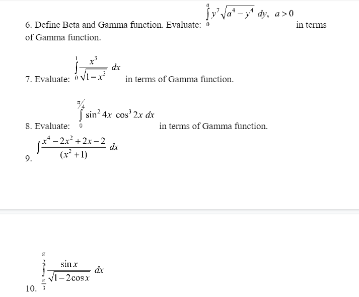 Solved 6. Define Beta and Gamma function. Evaluate: | Chegg.com