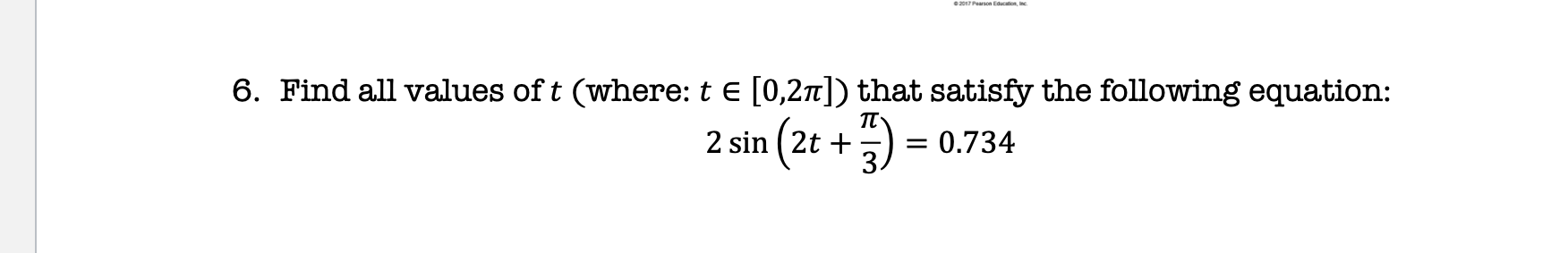 Solved ©2017 Pearson Education, Inc 6. Find all values of t | Chegg.com