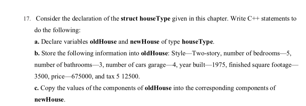 Solved 17. Consider the declaration of the struct house Type | Chegg.com