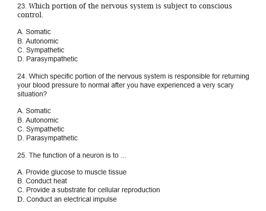 Solved 23. Which portion of the nervous system is subject to | Chegg.com