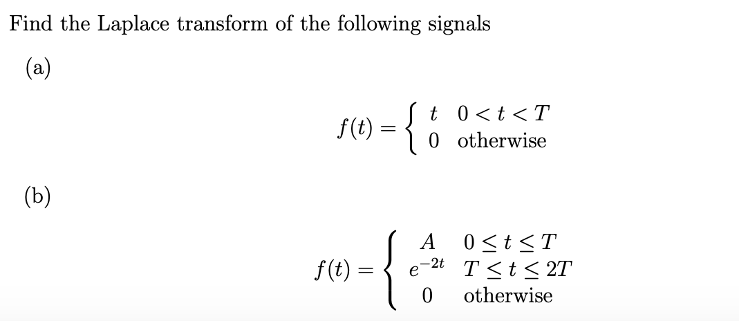 Solved Find the Laplace transform of the following signals | Chegg.com