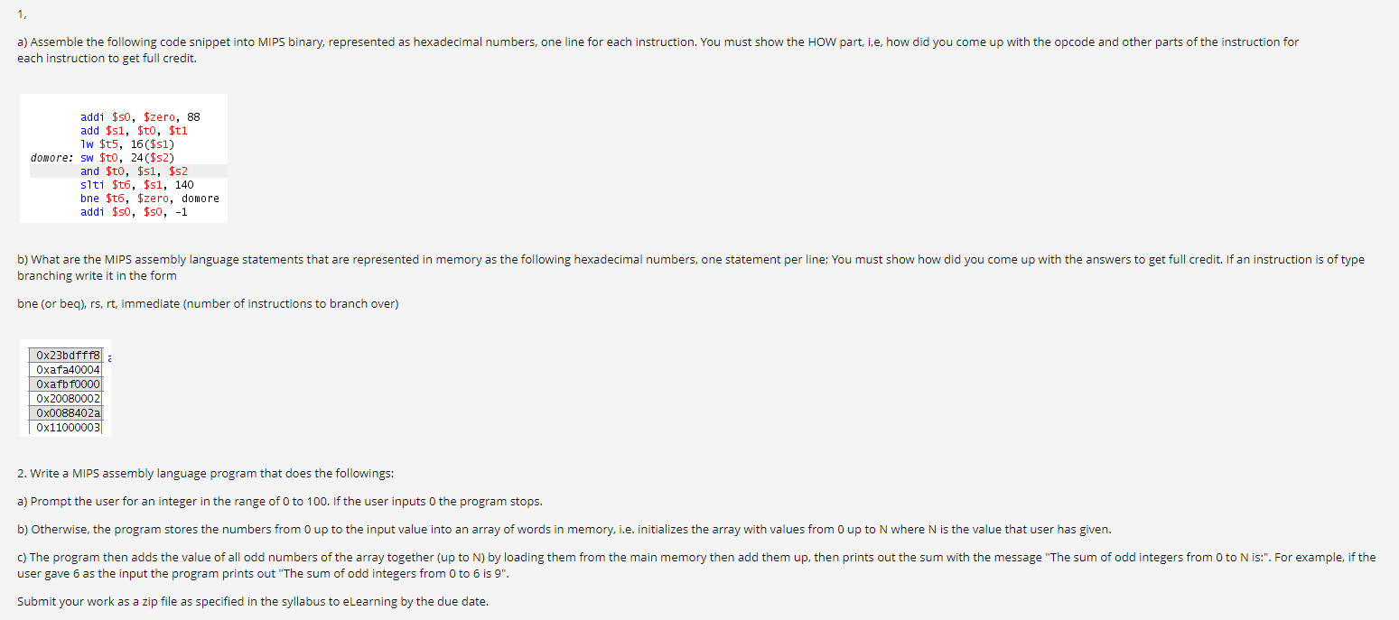 Solved a) Assemble the following code snippet into MIPS | Chegg.com