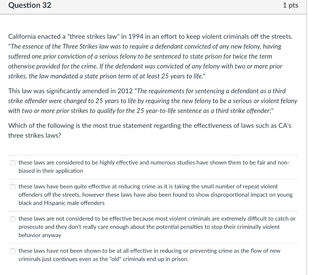 Question 32 1 pts California enacted a "three strikes | Chegg.com