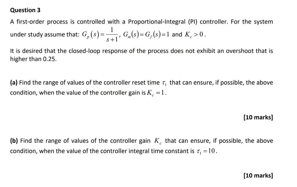 Solved Question 3 A first-order process is controlled with a | Chegg.com