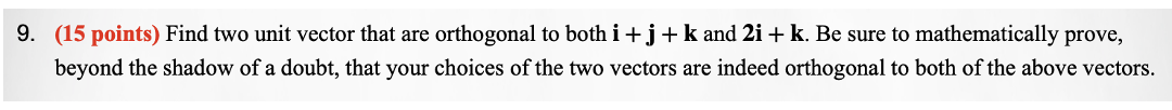 Solved 9. (15 points) Find two unit vector that are | Chegg.com