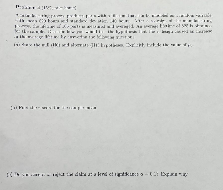 Solved Problem 4 (15%, ﻿take home)A manufacturing process | Chegg.com