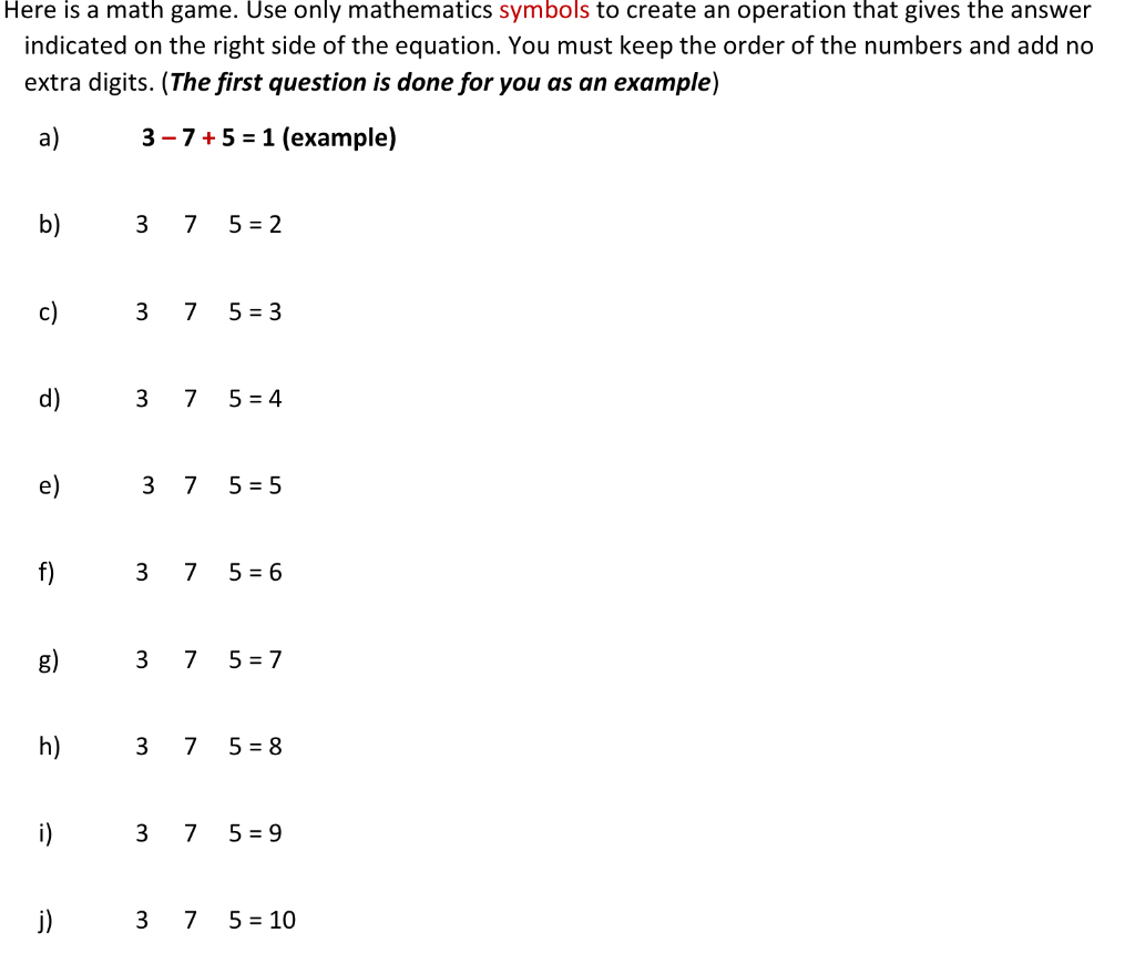 Solved Here is a math game. Use only mathematics symbols to | Chegg.com
