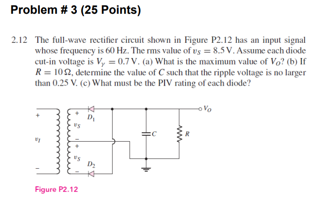 Solved Problem # 3 (25 Points) 2.12 The full-wave rectifier | Chegg.com