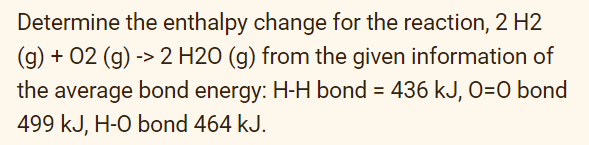 Solved Determine the enthalpy change for the reaction, 2H2 | Chegg.com