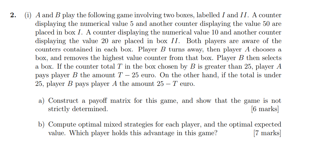 Solved 2. (i) A and B play the following game involving two | Chegg.com