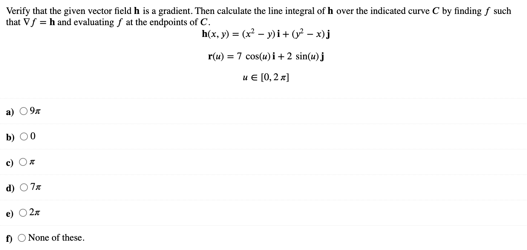 Solved Verify that the given vector field h is a gradient. | Chegg.com