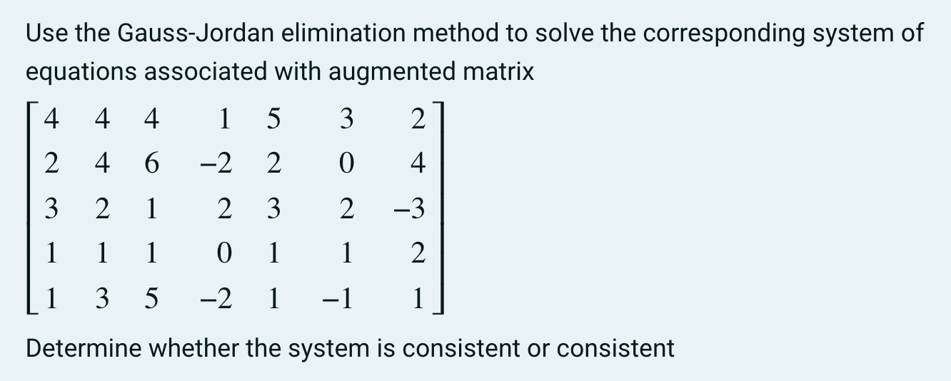 Solved Use the Gauss-Jordan elimination method to solve the | Chegg.com