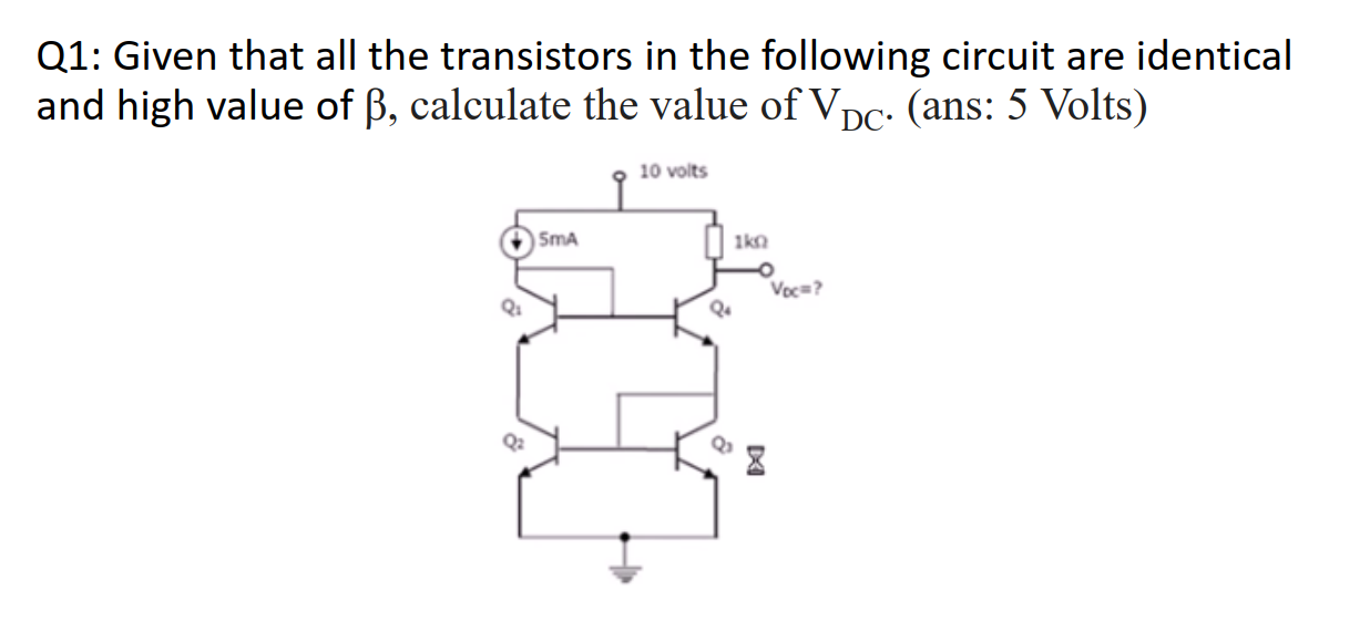 Solved Q1: Given that all the transistors in the following | Chegg.com