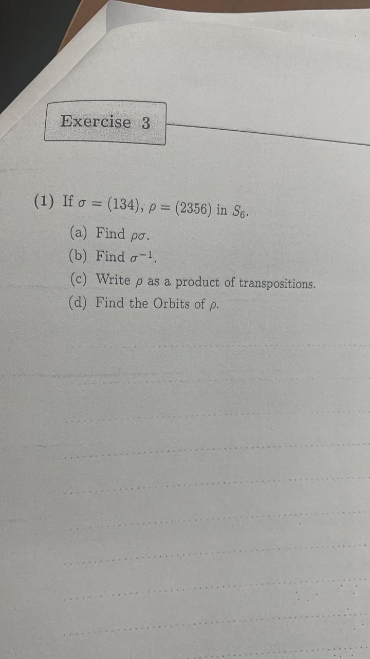 Solved Exercise 3 = (1) If o = (134), p = (2356) in So. (a) | Chegg.com