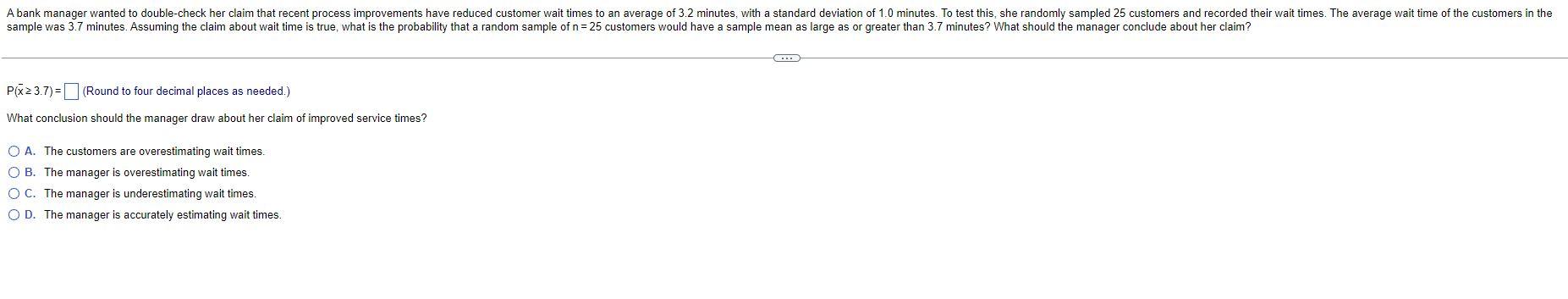 Solved A bank manager wanted to double-check her claim that | Chegg.com