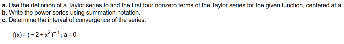 Solved a. ﻿Use the definition of a Taylor series to find the | Chegg.com