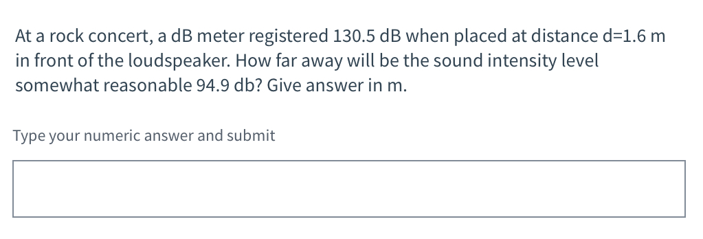 Solved At a rock concert, a dB meter registered 130.5 dB | Chegg.com