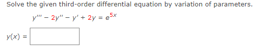 Solved Solve the given third-order differential equation by | Chegg.com