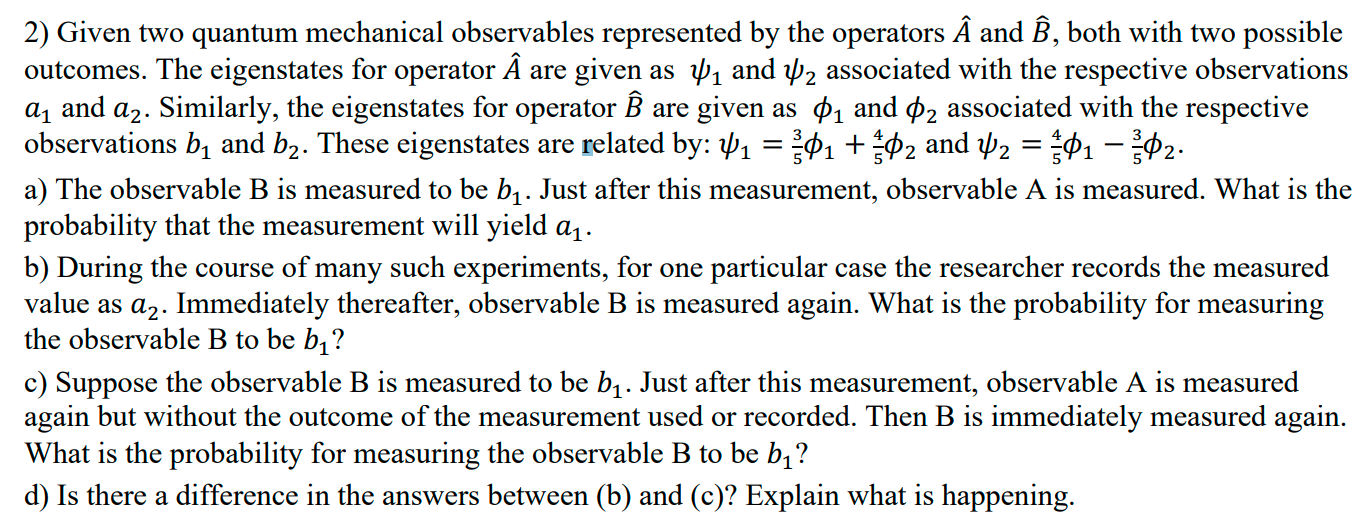 Solved 2) Given two quantum mechanical observables | Chegg.com