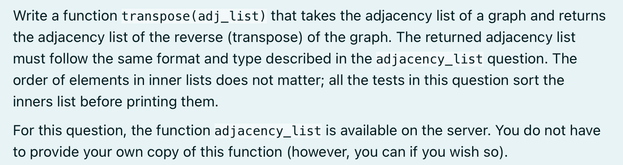 Solved Write a function transpose (adj_list) that takes the | Chegg.com