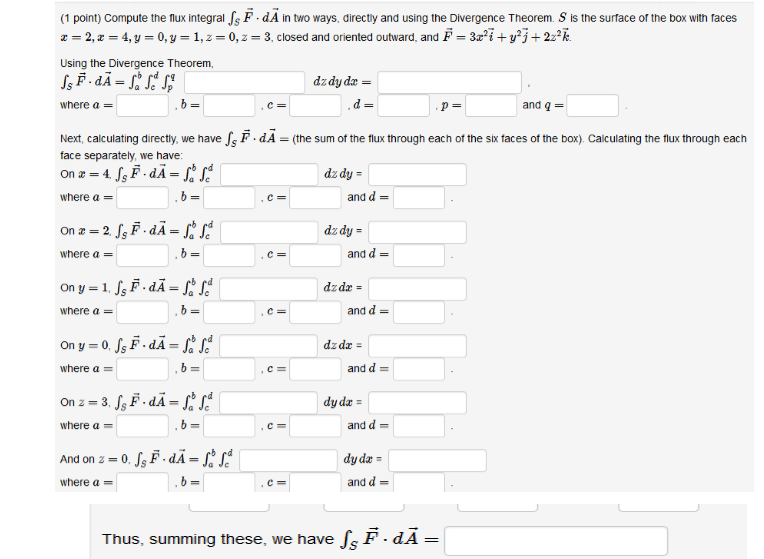 Solved (1 point) Compute the flux integral 's F dA in two | Chegg.com