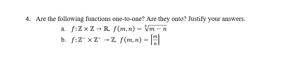Solved 4. Are the following functions one-to-one? Are they | Chegg.com