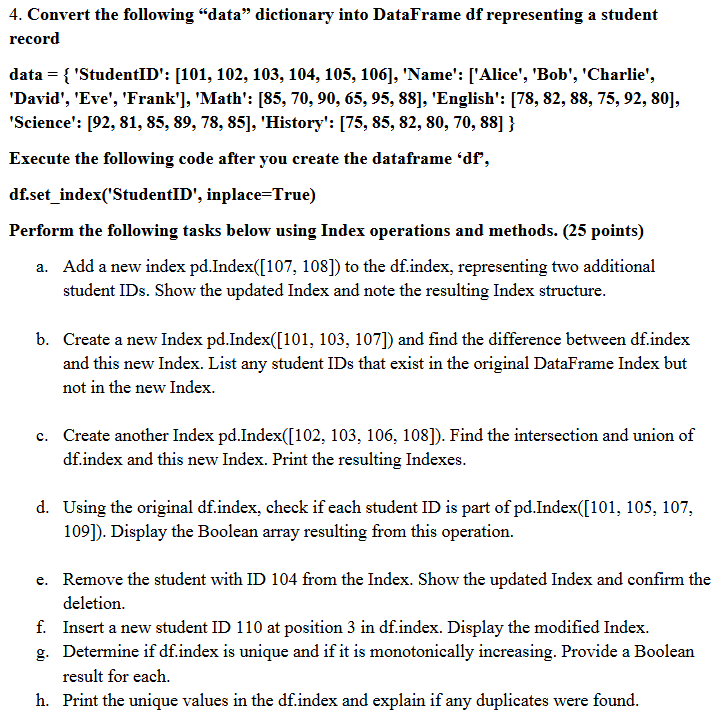 Solved 4. ﻿Convert the following "data" dictionary into | Chegg.com