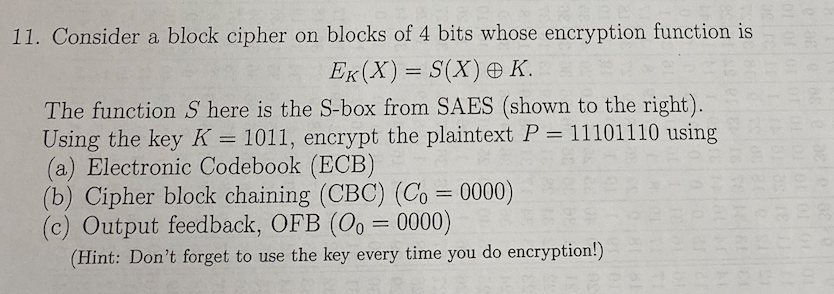 Solved 11 Consider A Block Cipher On Blocks Of 4 Bits Whose 