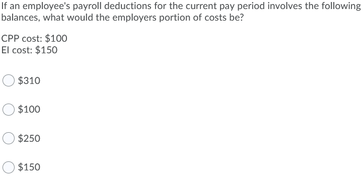 Solved If an employee's payroll deductions for the current | Chegg.com