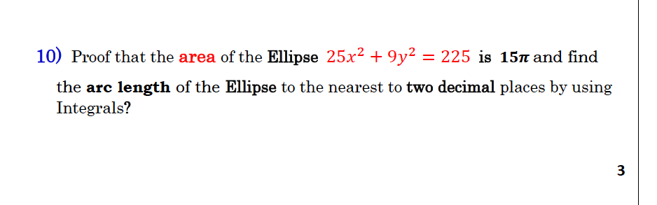 Solved 10) Proof that the area of the Ellipse 25x2 + 9y2 = | Chegg.com